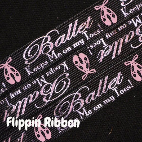 Ballet Keeps Me on My Toes Ribbon - 1 inch Printed Grosgrain Ribbon ...