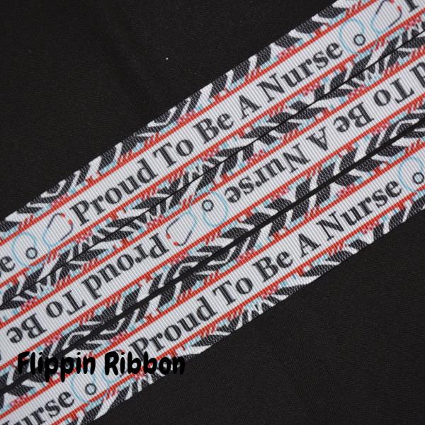 Proud to be a Nurse Ribbon - 7/8 inch Printed Grosgrain Ribbon ...